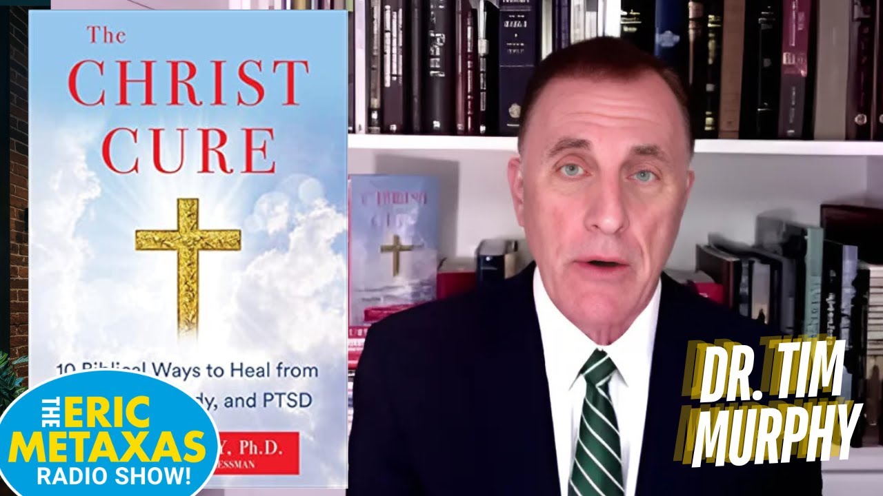 Dr. Tim Murphy | The Christ Cure: 10 Biblical Ways To Heal From Trauma ...