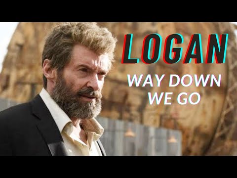 LOGAN || Way Down We Go || WOLVERINE || Whatsapp Status