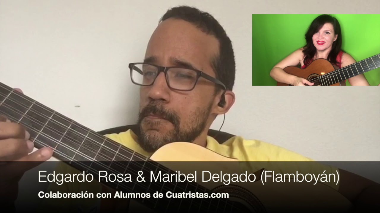 Edgardo Rosa & Maribel Delgado (Flamboyán) Cuatristas.com Student - YouTube