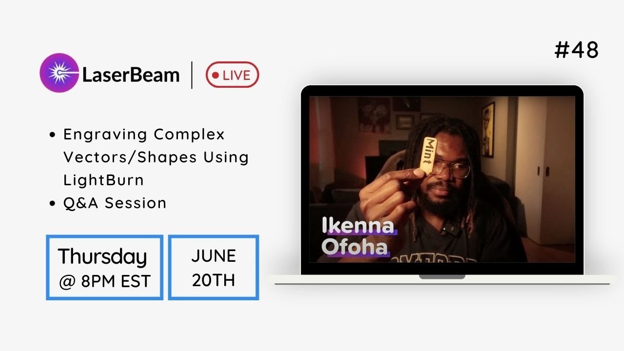 LaserBeam Live #48 - Engraving Complex Vectors/Shapes Using LightBurn ...