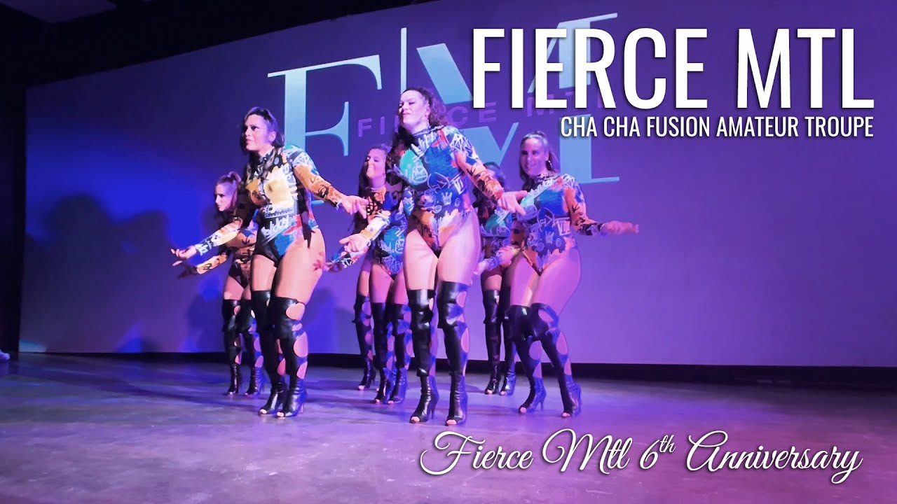 Cha Cha Fusion Amateur Troupe (Fierce Mtl) @ Fierce Mtl 6th Anniversary Party - YouTube