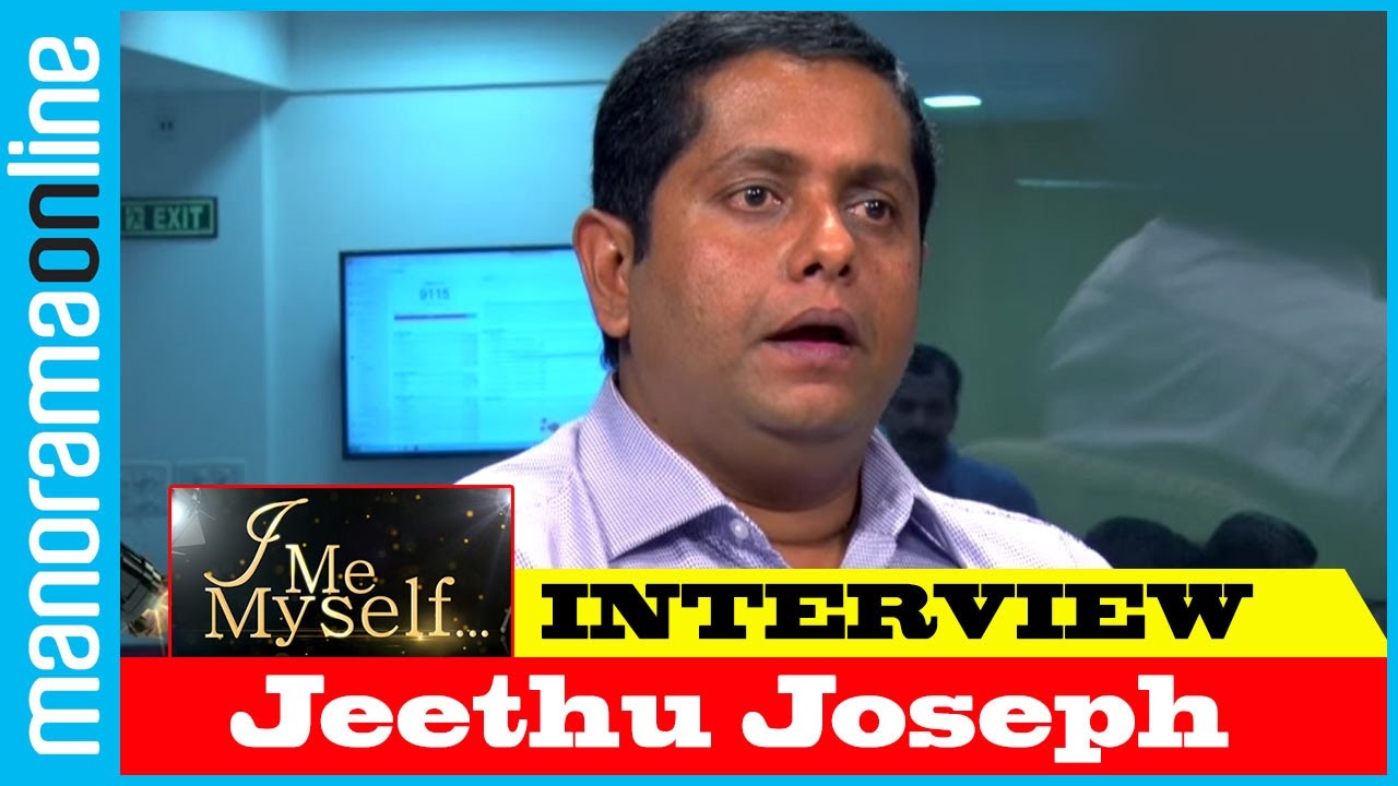 Jeethu Joseph | Exclusive Interview | I Me Myself | Manorama Online ...