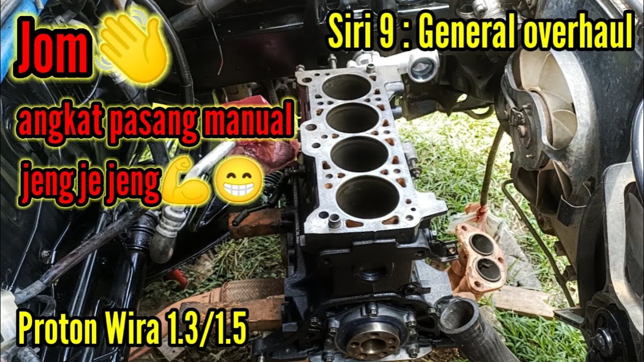 General Overhaul: Sesi Engine bay part 2 | Proton wira 1.3/1.5 ...