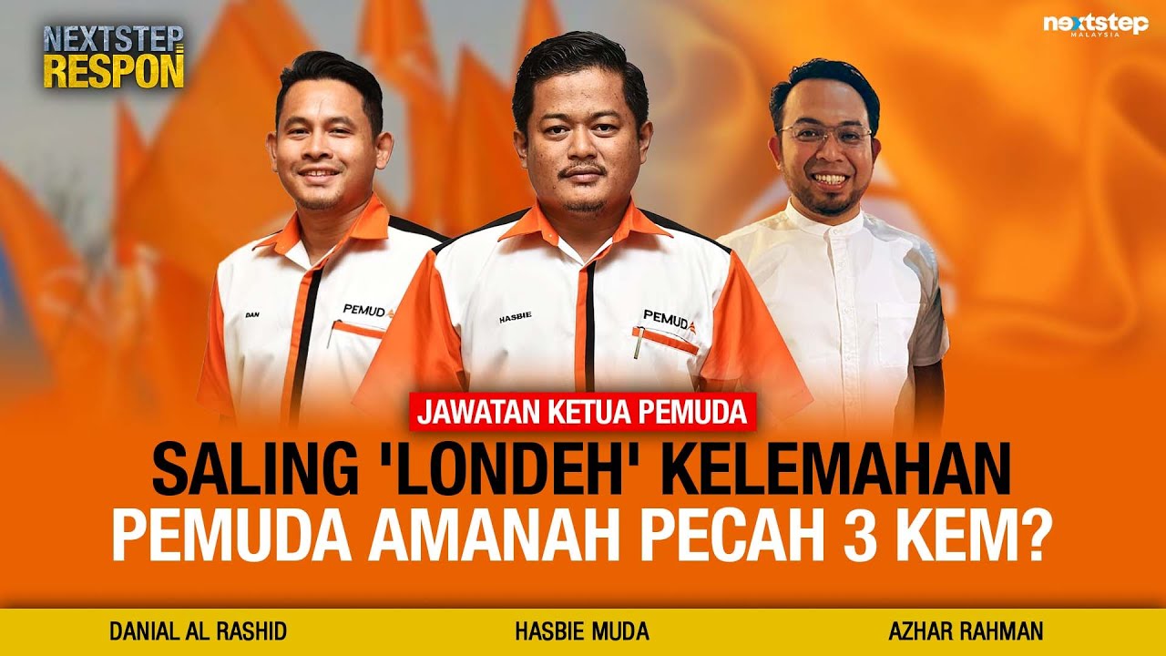 REBUT! Persaingan 3 kem Pemuda Amanah mewakili Hasbie, Danial dan Azhar ...