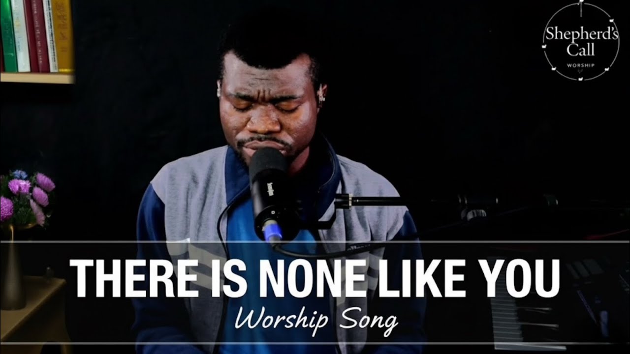 THERE IS NONE LIKE YOU | Powerful Christian Worship Song | Minister Tim ...