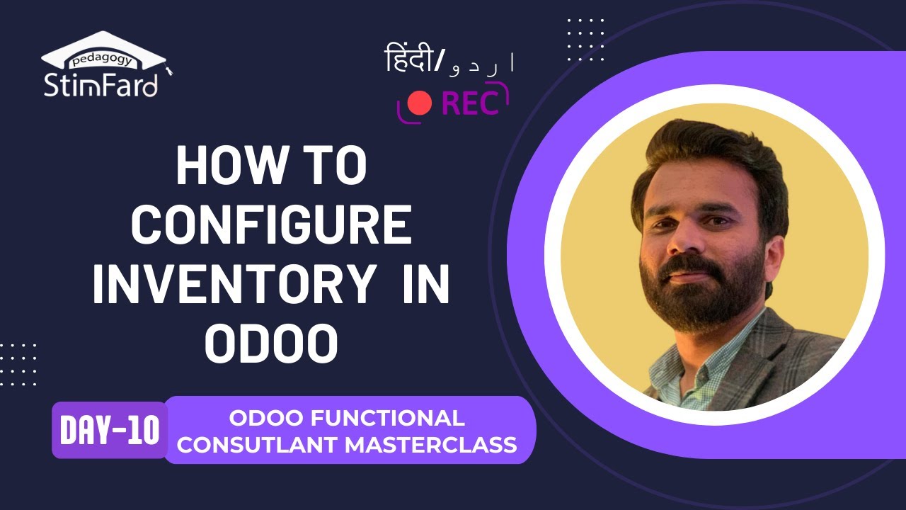 10th Session: Odoo Inventory Configurations | Odoo Functional Consultant Masterclass | Stimfard ...
