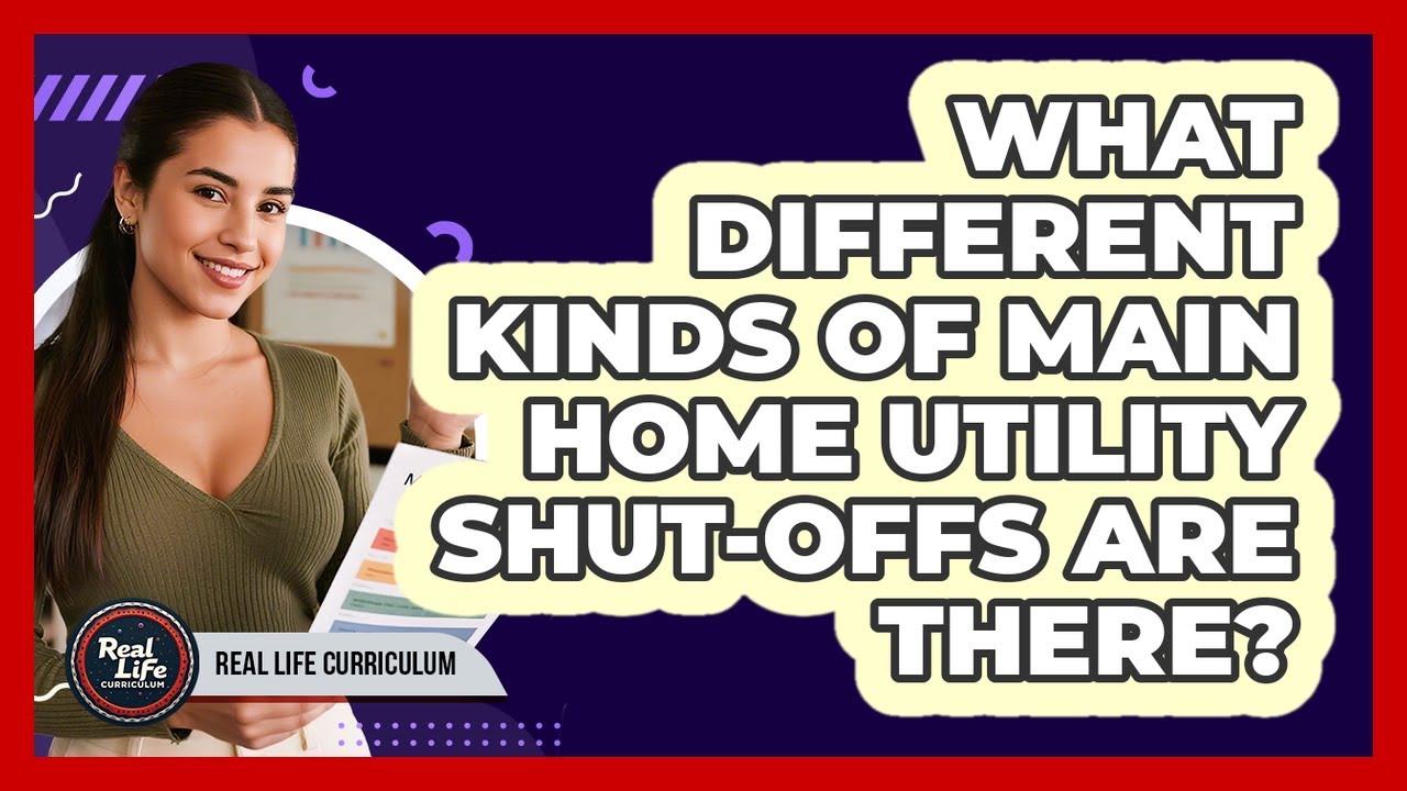 What Different Kinds of Main Home Utility Shut-Offs Are There? - YouTube