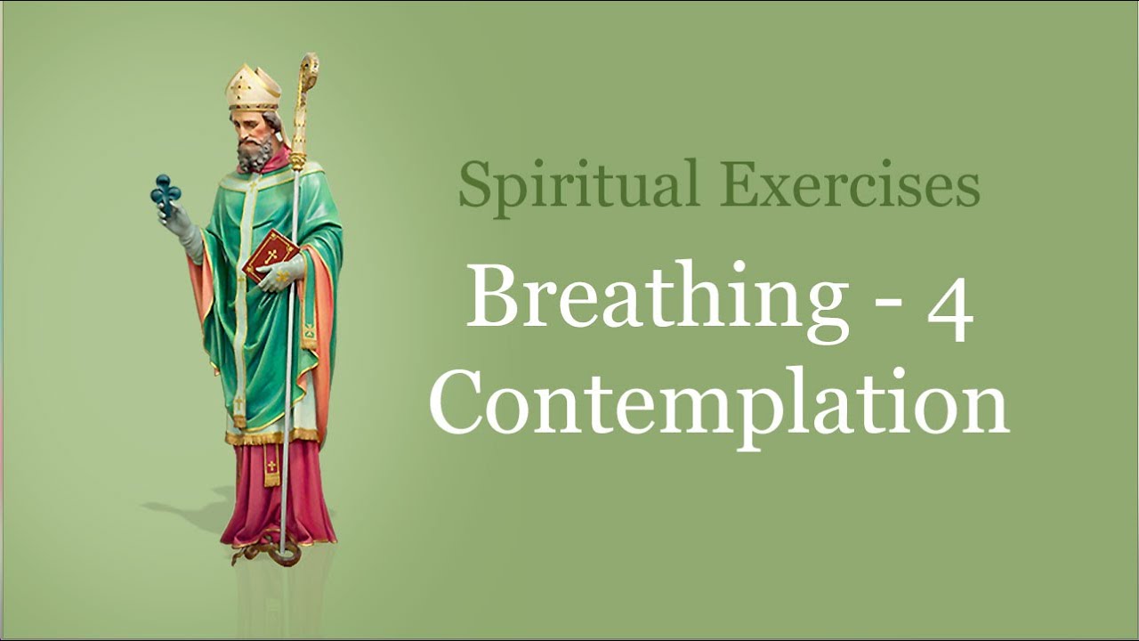 Spiritual Exercises - Breathing 4 - YouTube
