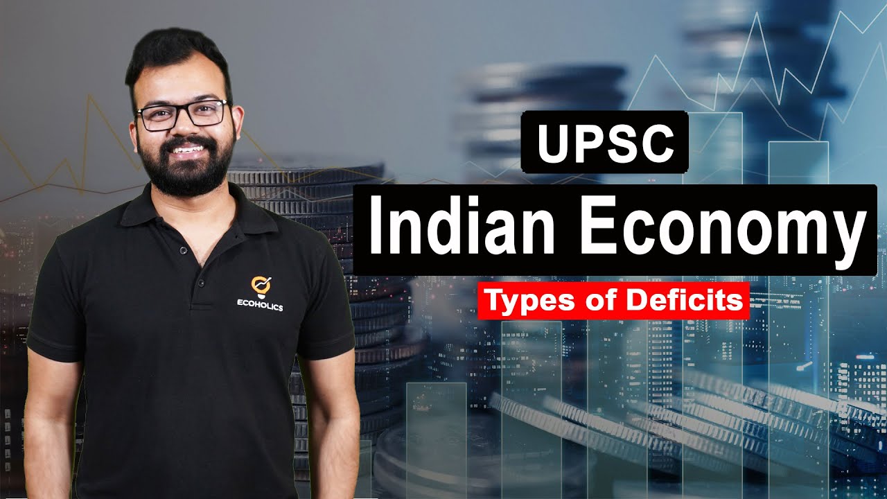 Types of Deficits Explained | Complete Indian Economy for UPSC | L82 ...