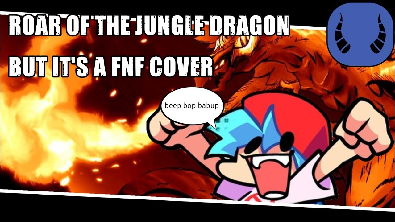 Roar of the Jungle Dragon but it's a FNF Cover - YouTube