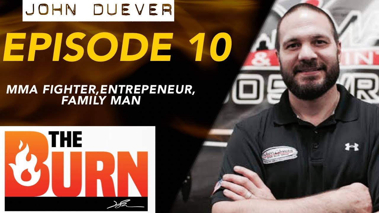 John Duever | MMA Fighter, Entrepreneur, Family Man - YouTube