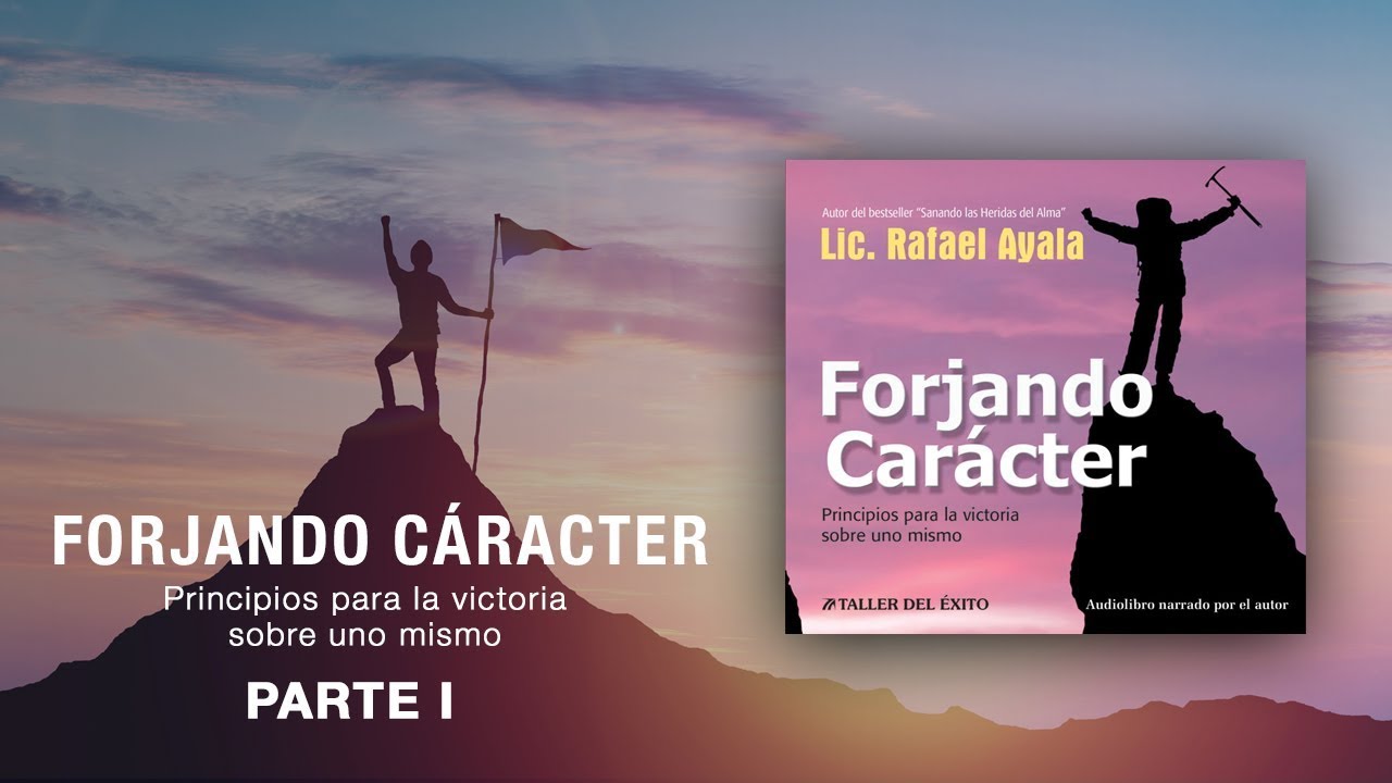 Forjando carácter - Parte 1 (AUDIOLIBRO OFICIAL) - YouTube