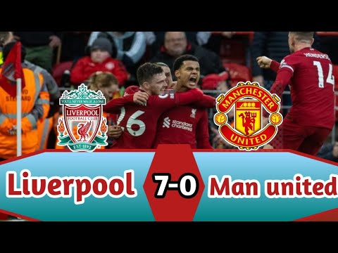 Liverpool vs Manchester united 7-0🔥 Highlight end Goals HD🔥 hasil liga ...