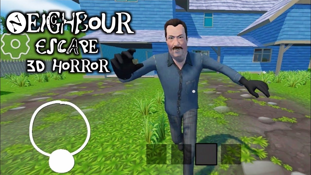 NEIGHBOUR ESCAPE 3D HORROR CHAPTER 1 GAMEPLAY - YouTube
