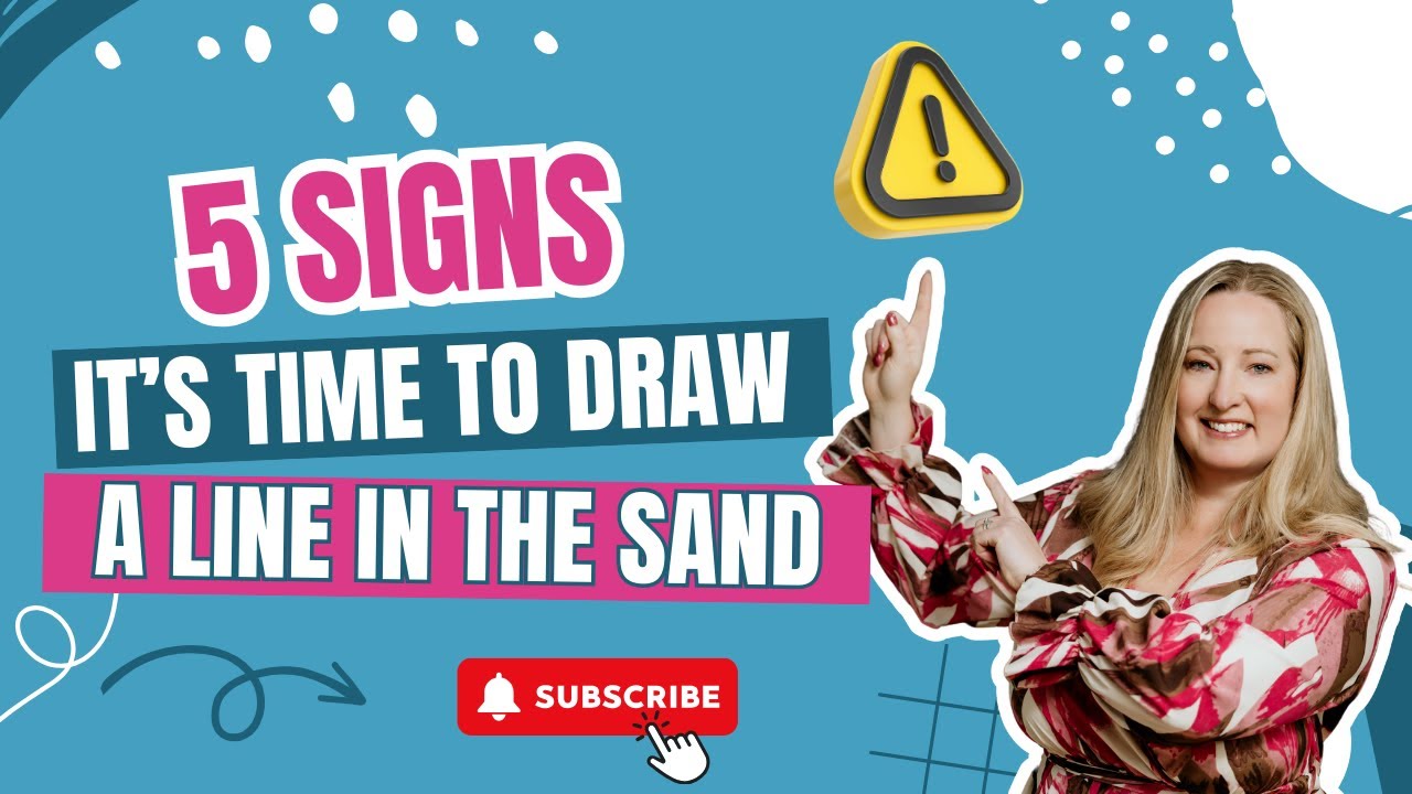 5 Signs It’s Time to Draw a Line in the Sand with Diane Rolston - YouTube