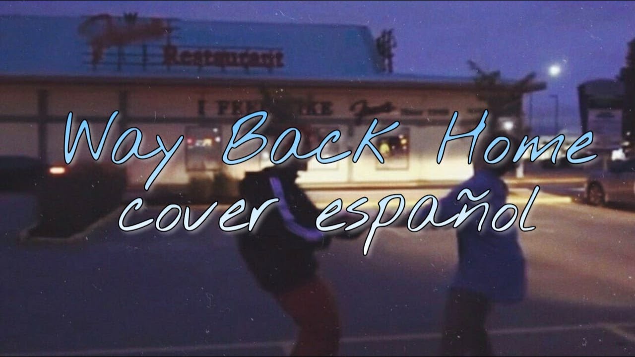 SHAUN (숀) – Way Back Home - Cover español - YouTube