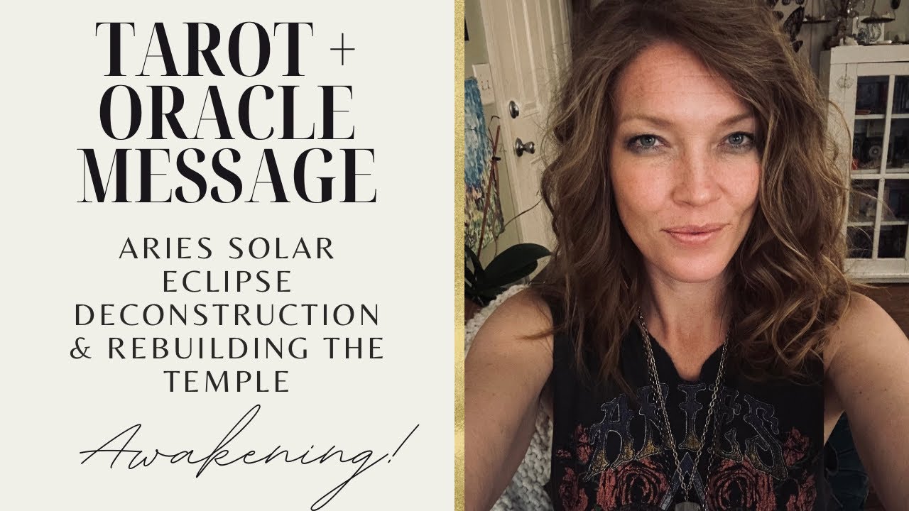 Tarot + Oracle Message | Aries Solar Eclipse Deconstruction & Rebuilding The Temple - YouTube