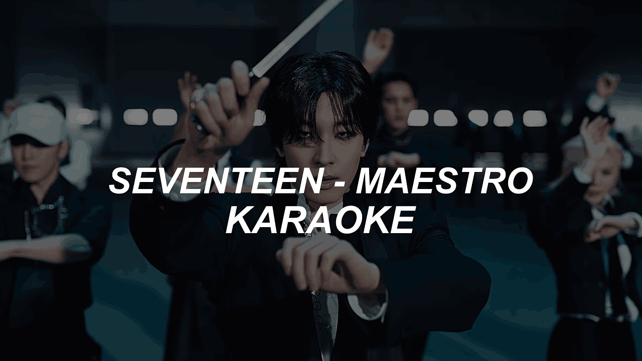 [with MV] SEVENTEEN (세븐틴) - MAESTRO Karaoke with Easy Lyrics - YouTube