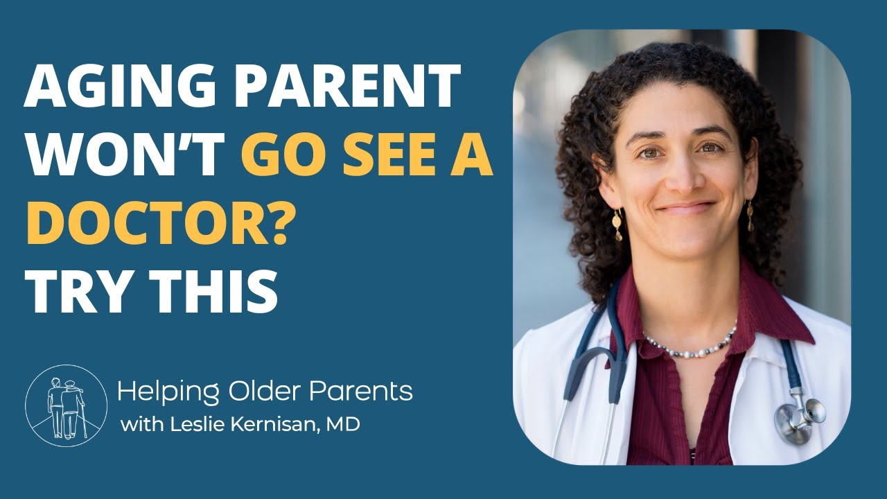 Aging Parent Refusing to See Doctor About Memory? Try this - YouTube