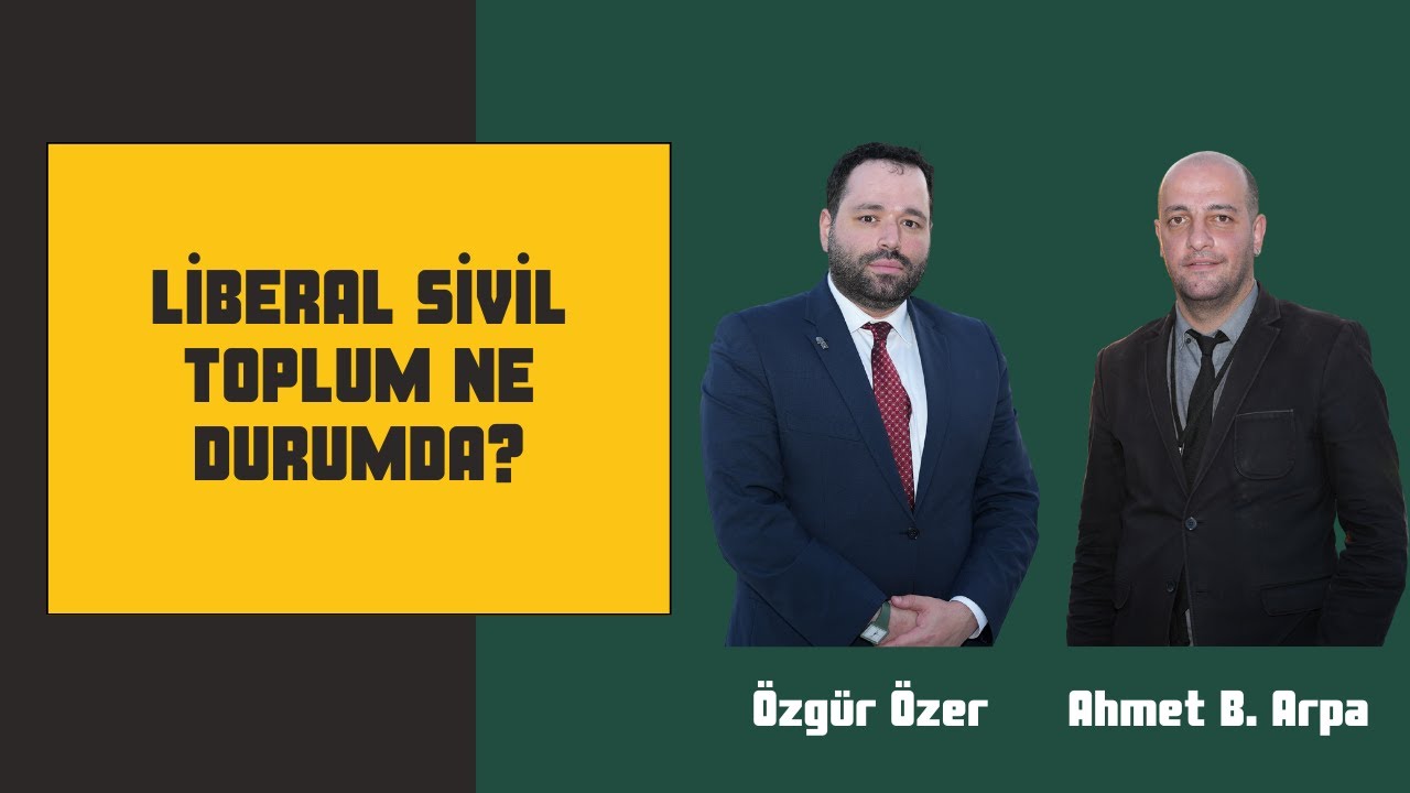 Liberal Sivil Toplum Ne Durumda? - YouTube