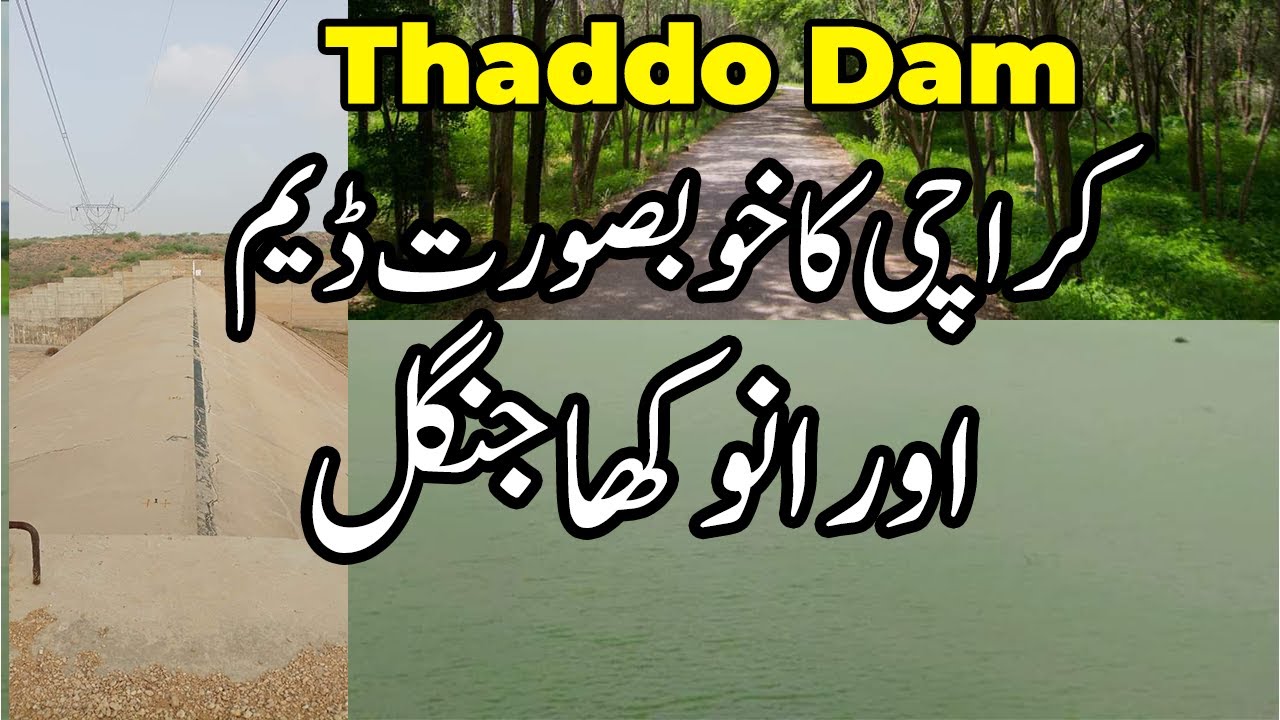 Thaddo Dam and Forest A Major Attraction for People of Karachi (2024 ...