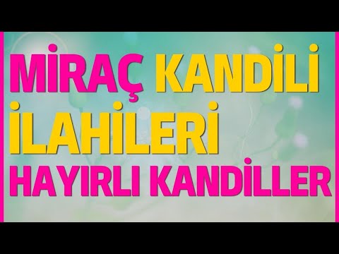 Miraç Kandili İlahileri En Sevilen Kandil İlahileri | Hayırlı Kandiller |