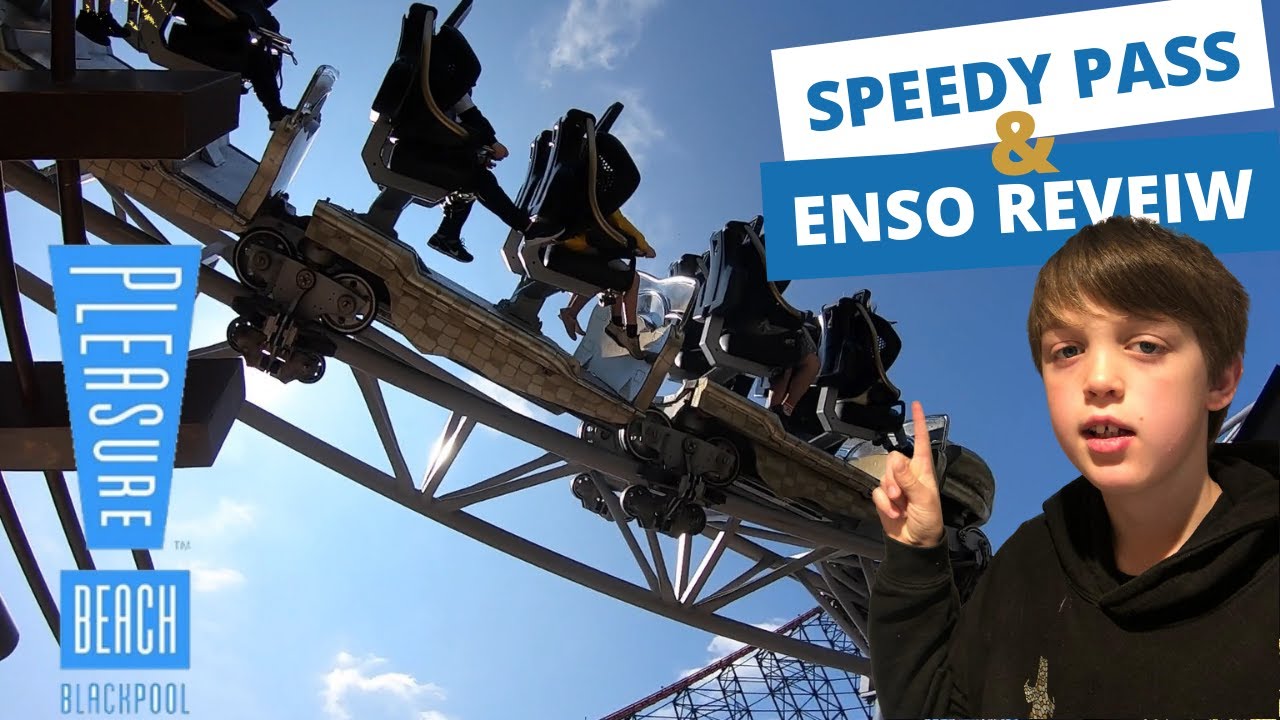 Speedy Pass & Enso Review, Blackpool Pleasure Beach - YouTube