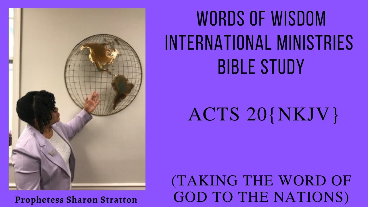 Acts 20 (NKJV) Bible Study - The Ministry of Christ Jesus in the Church ...