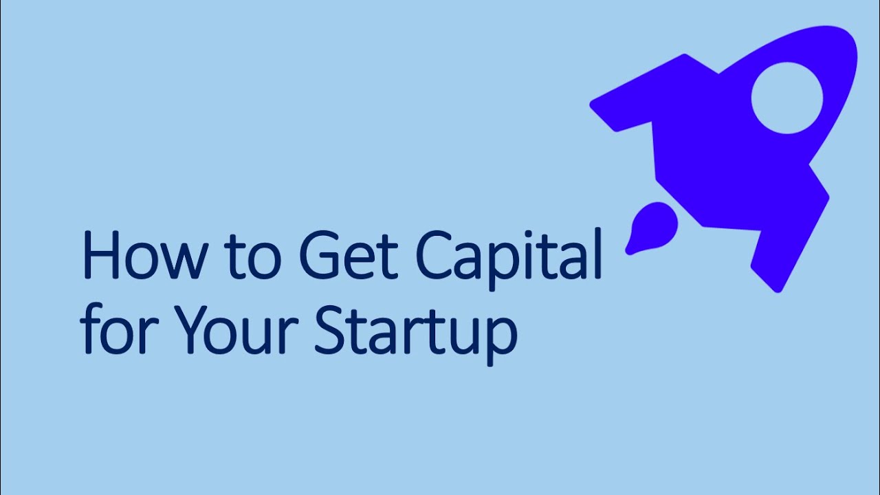 How to Get Capital for Your Startup - YouTube