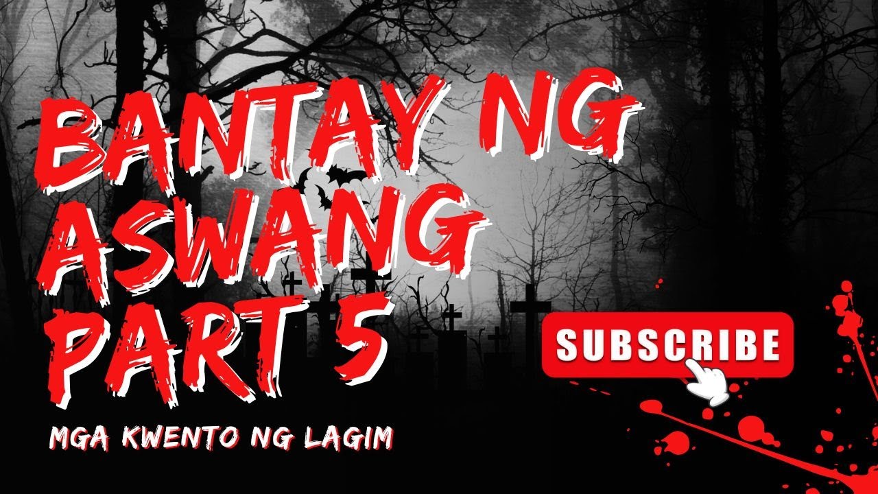Bantay ng Aswang Part 5 | Aswang story tagalog - YouTube
