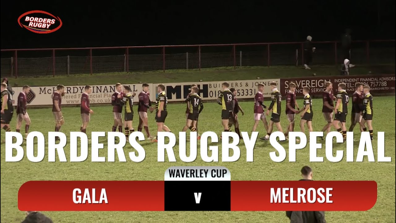 BORDERS RUGBY SPECIAL - GALA v MELROSE - WAVERLEY CUP - 26.12.22 - HIGH ...