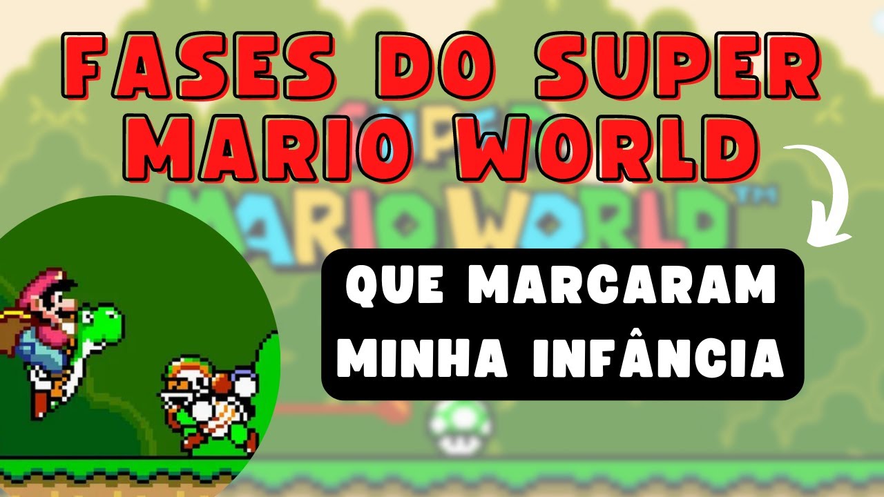 3 Fases do Super Mario World que marcaram minha infância - YouTube