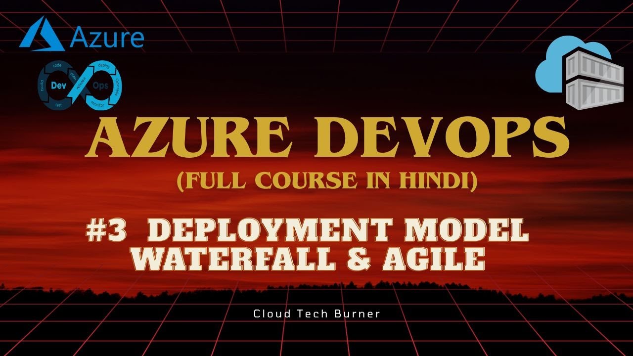3 - Deployment Model Waterfall & Agile in hindi in Azure DevOps | Azure ...