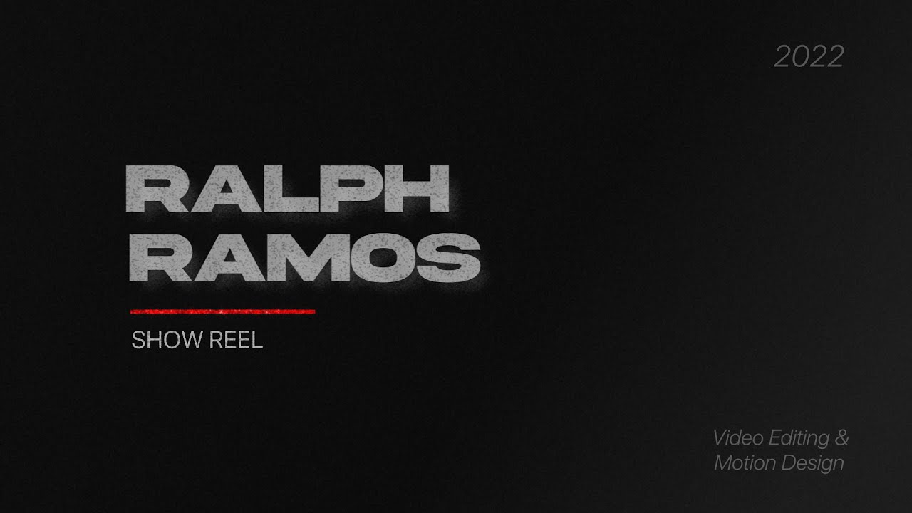 SHOWREEL 2022 - RALPH RAMOS (FIRST EVER) - YouTube