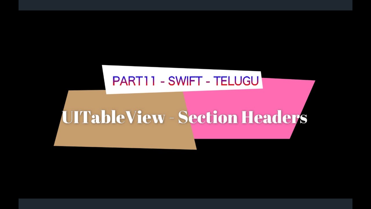 Part 11 Swift Telugu How To Create Tableview Section Headers Youtube 5314