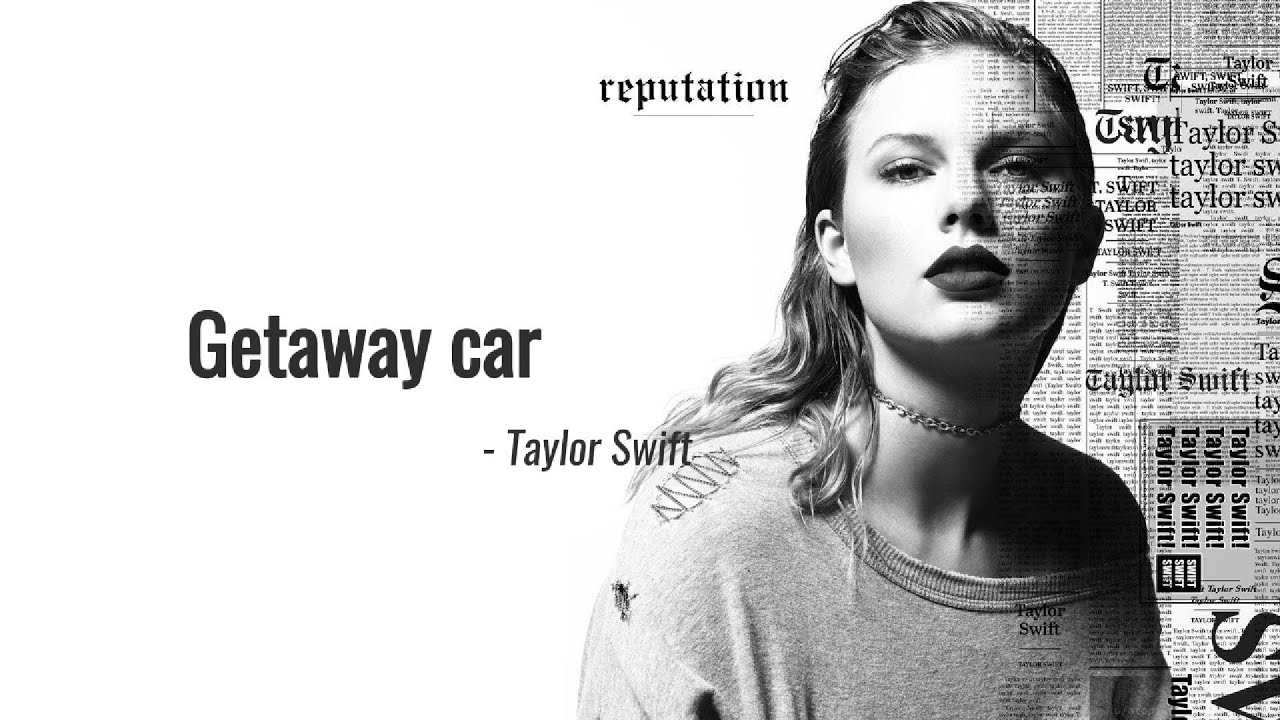 Taylor Swift - Get away car (lyrics) - YouTube