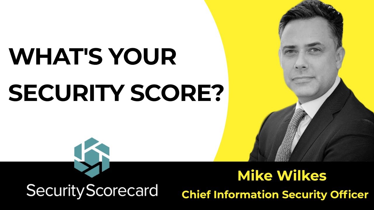 Mike Wilkes - CISO at SecurityScorecard (Cyber Security) - YouTube