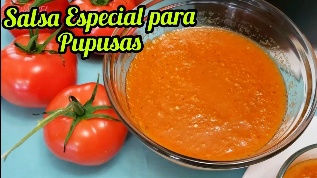🔴SALSA ESPECIAL PARA PUPUSAS SALVADOREÑAS || DAYSIS CHANNEL👌 - YouTube