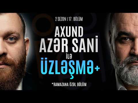 RAMAZANA ÖZƏL BÖLÜM - Oruc haqda səhvlər, Ramazan ayının fəziləti | Üzləşmə+: Axund Azər Sani