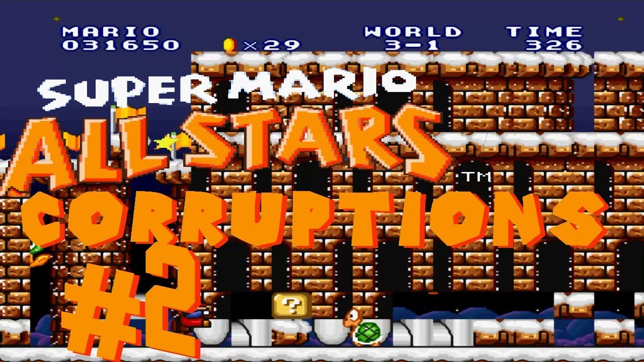 CORRUPTION [#2]: Super Mario All-Stars - YouTube