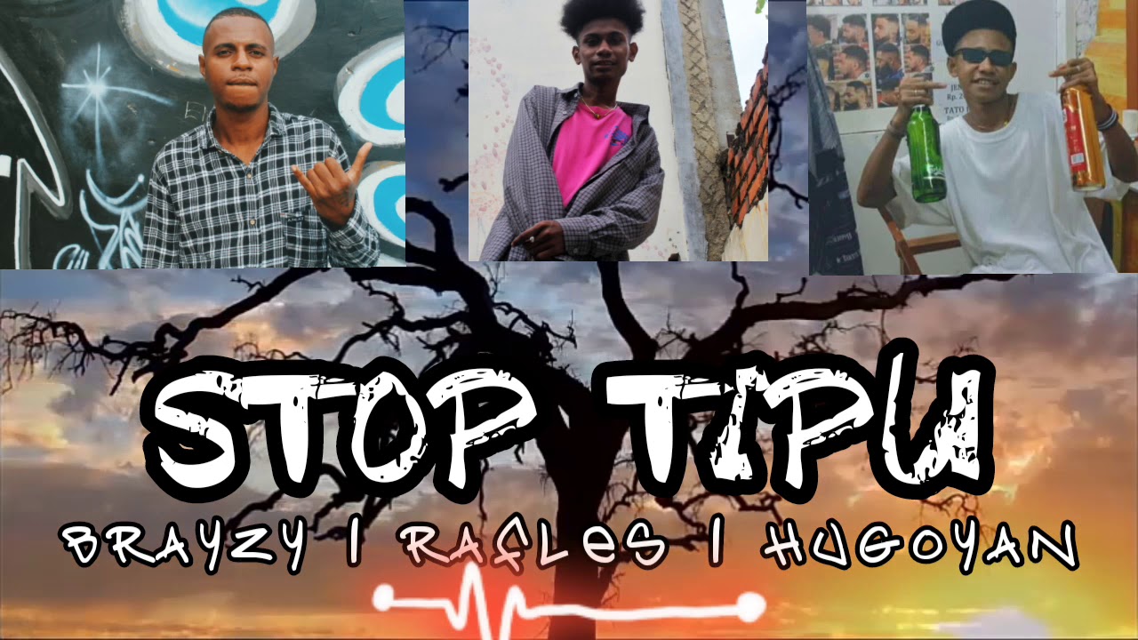 STOP TIPU × BRAYZY | RAFLES | HUGOYAN _-_ ( OFFICIAL MUSIC ) - YouTube