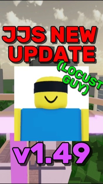 UPDATE JJS v1.49 LOCUST GUY - YouTube