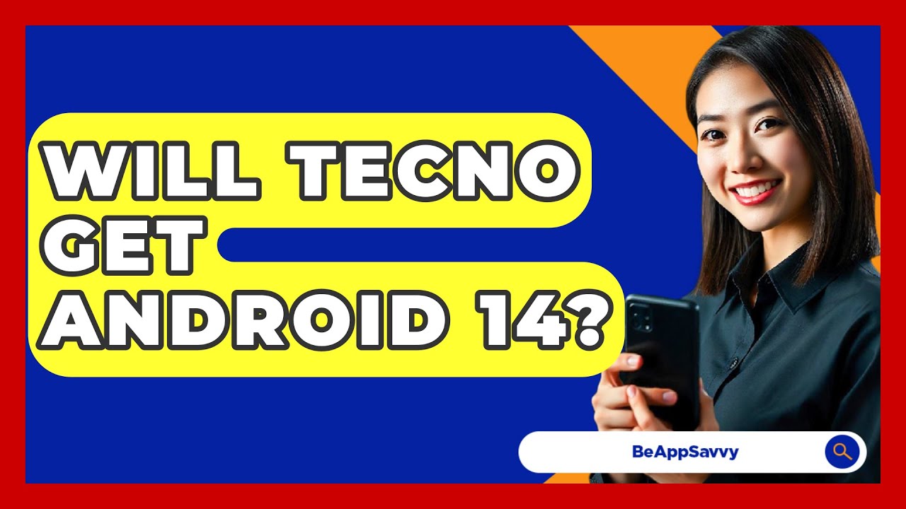 Will Tecno Get Android 14? - Be App Savvy - YouTube