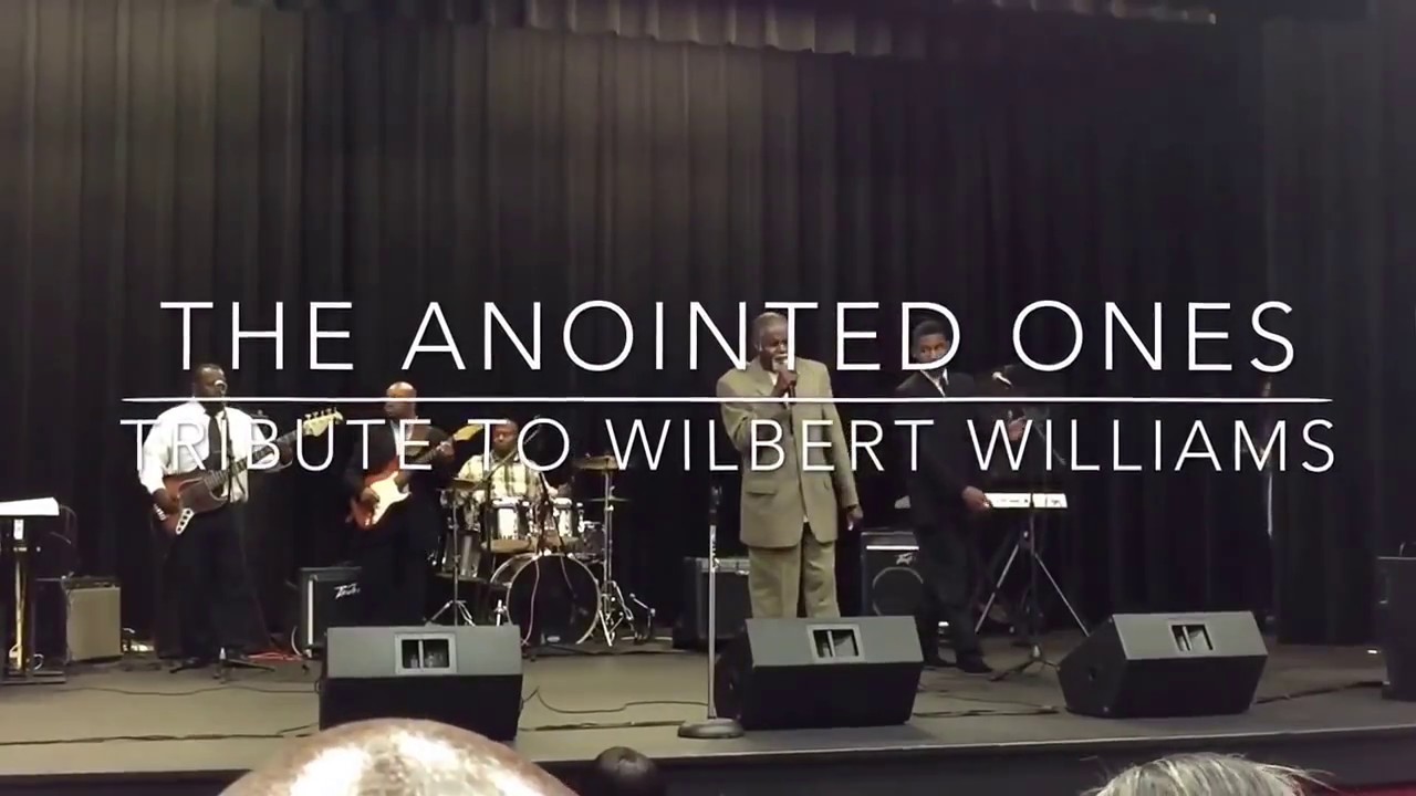 The Anointed Ones A Tribute To Wilbert Williams - YouTube
