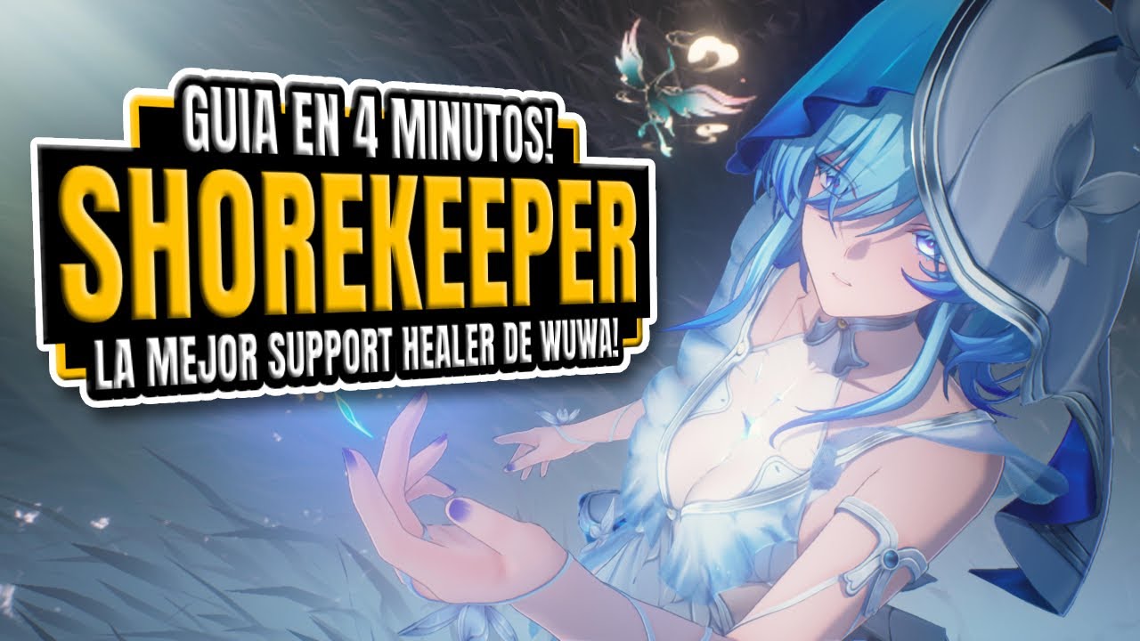Guia de Shorekeeper en 4 minutos! - Wuthering Waves - YouTube