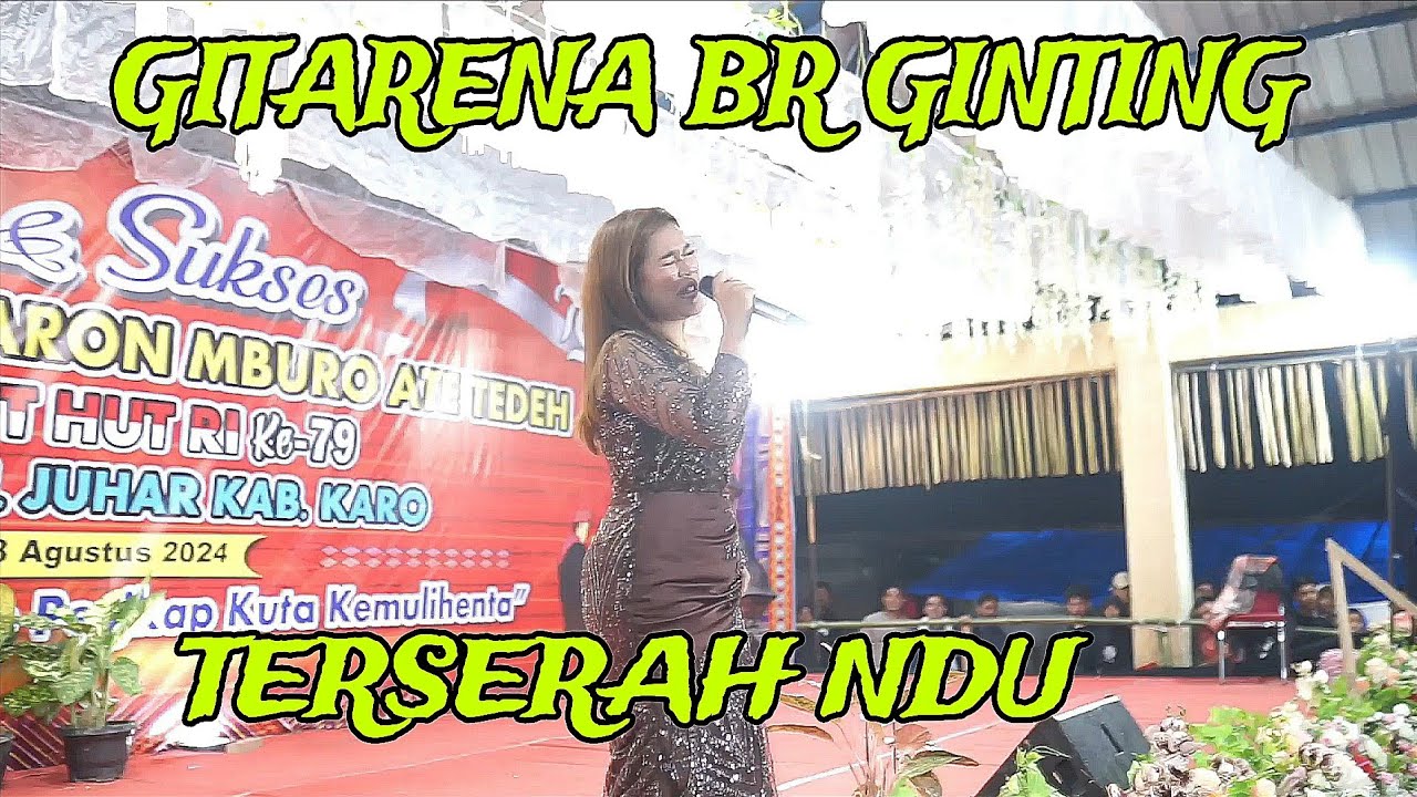 GITARENA BR GINTING-TERSERAH NDU(LIVE) •KERJA TAHUN PERNANTIN 2024•KERJA TAHUN PERNANTIN 2024 ...