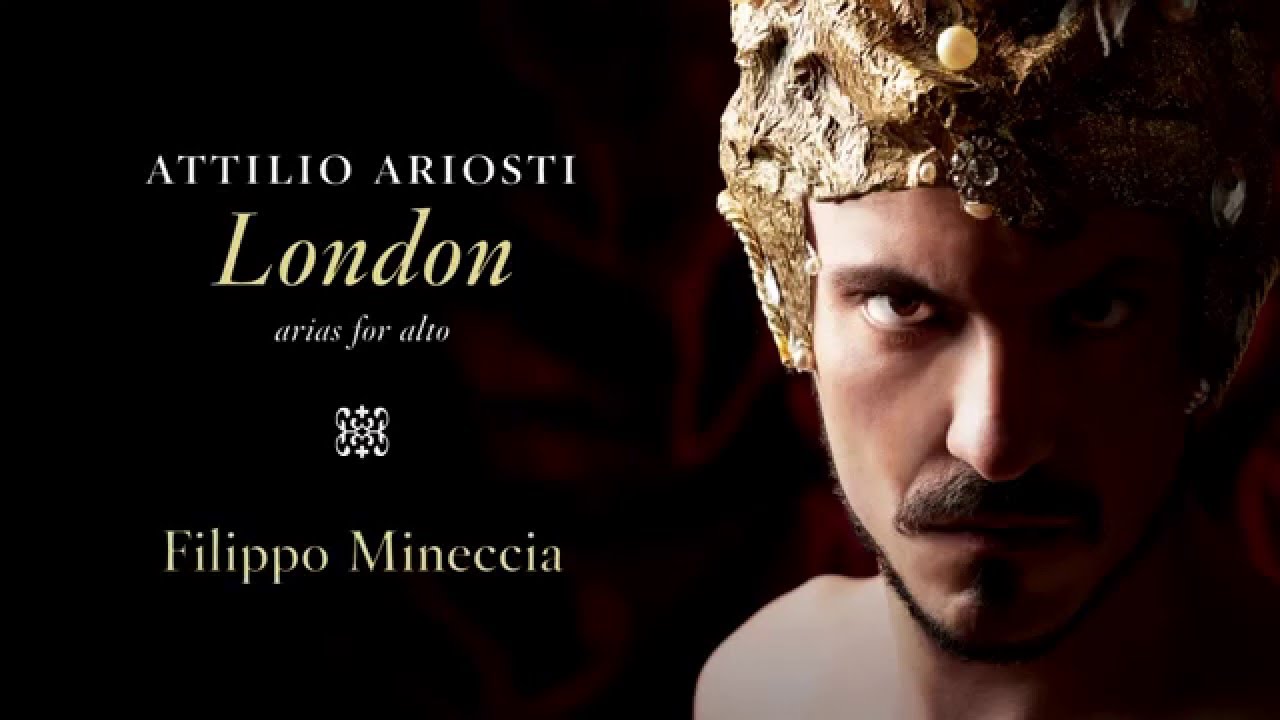 Attilio Ariosti: London - Filippo Mineccia, countertenor - Ensemble ...