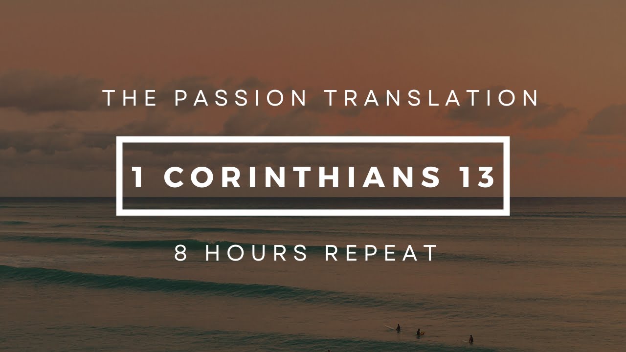 1 CORINTHIANS 13 THE PASSION TRANSLATION TPT AUDIO BIBLE 8 1-corinthians-13-the-passion-translation-tpt-audio-bible-8