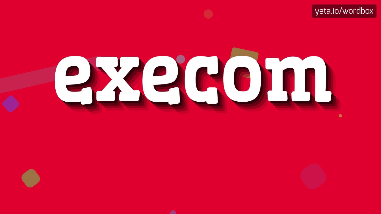 EXECOM - HOW TO PRONOUNCE IT!? - YouTube