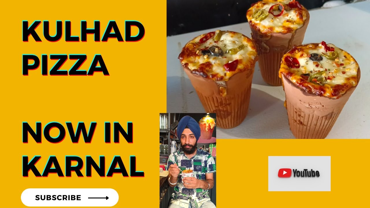 KULHAD PIZZA | NOW IN KARNAL at YOUNG THEKKA | Making of Kulhad Pizza ...